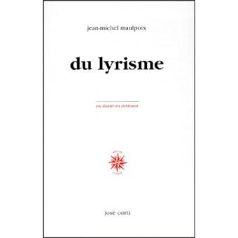 Du lyrisme - broché - Jean-Michel Maulpoix - Achat Livre | fnac