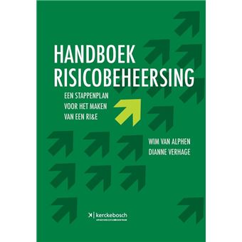 Handboek Risicobeheersing Een stappenplan voor het maken van een RI&E - cartonné - Wim van ...