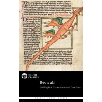 Complete Beowulf - Old English Text, Translations and Dual Text (Delphi ...