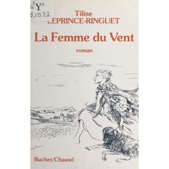 La femme du vent roman - Louise Leprince-Ringuet - Achat Livre ou ebook | fnac