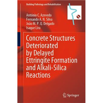 Concrete Structures Deteriorated by Delayed Ettringite Formation and ...
