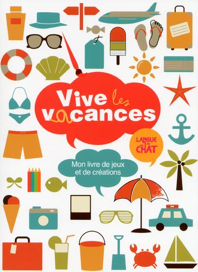 Vive les vacances ! - broché - Collectif - Achat Livre | fnac