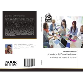 Le systeme de Promotion interne Un facteur cle pour le succes de l ...