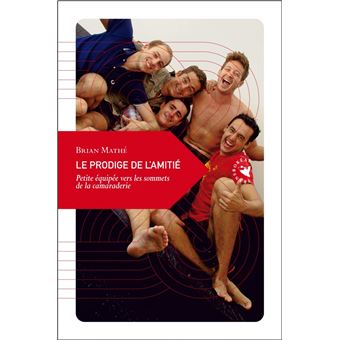 Le prodige de l'amitie Petite équipé vers les sommets de la camaraderie ...