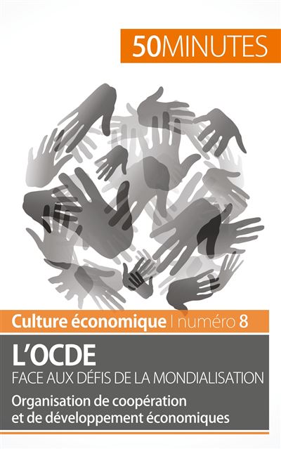 L'OCDE face aux défis de la mondialisation Organisation de coopération ...