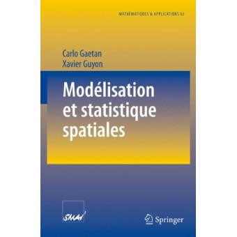 Modélisation et statistique spatiales - Poche - Carlo Gaetan - Achat ...
