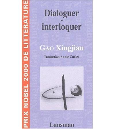 Dialoguer, interloquer - broché - Gao Xingjian - Achat Livre | fnac