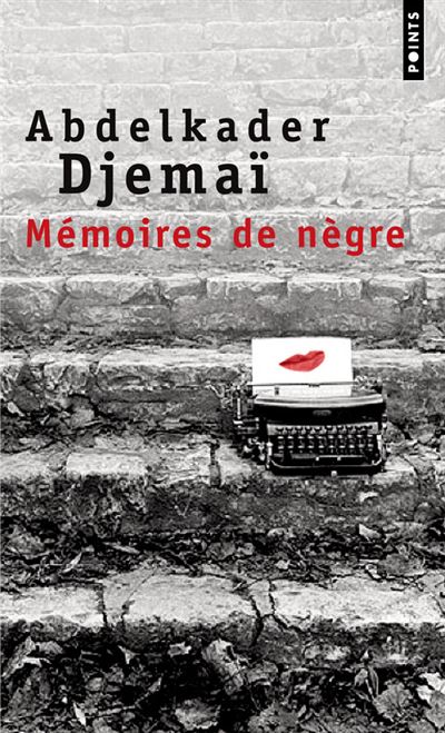 Mémoires de nègre - Poche - Abdelkader Djemaï - Achat Livre | fnac