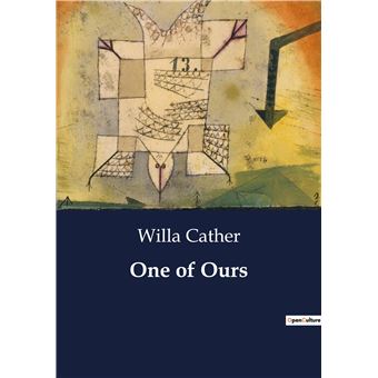 One of Ours - broché - Willa Cather - Achat Livre | fnac