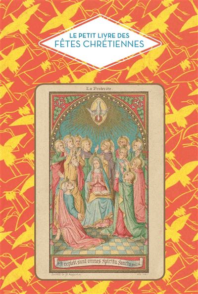 Le petit livre des fêtes chrétiennes Nouvelle édition - relié - Myriam ...