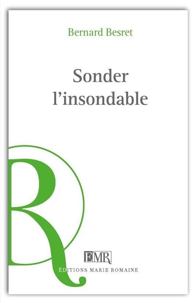 Sonder l'insondable - broché - Bernard Besret - Achat Livre ou ebook | fnac