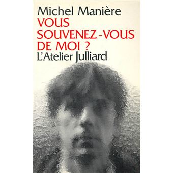 Vous souvenez-vous de moi ? récit - Michel Manière - Achat Livre | fnac