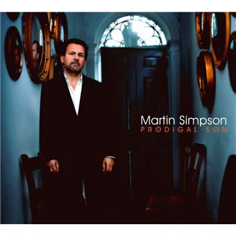 Prodigal Son Edition Deluxe - Martin Simpson - CD album - Achat & prix ...