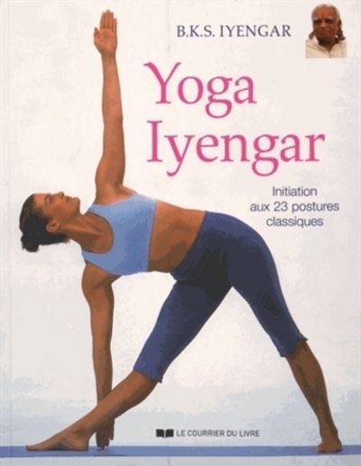 Yoga Iyengar - broché - B. K. S. Iyengar, Julie Duran - Achat Livre | fnac