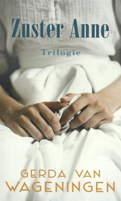 Zuster Anne trilogie - broché - Gerda van Wageningen - Achat Livre | fnac