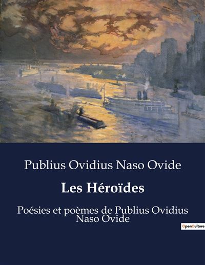 Les Héroïdes Poésies et poèmes de Publius Ovidius Naso Ovide - broché ...
