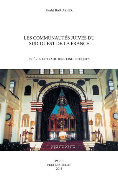 Les communautes juives du sud-ouest de la france prieres et traditions ...