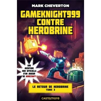 Minecraft - Le retour de Herobrine Tome 3 - Gameknight999 contre ...