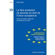 La libre prestation de services en droit de l'union européenne Examen ...