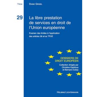 La libre prestation de services en droit de l'union européenne Examen ...