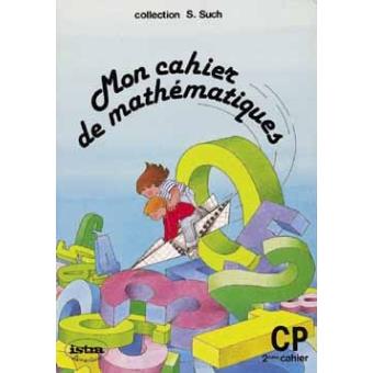 Mon cahier de mathématiques CP - Cahier 2 Cahier 2 - broché - Simone ...