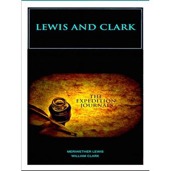 Lewis and Clark - The Expedition Journals - ebook (ePub) - Meriwether ...