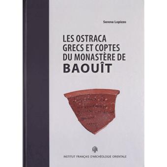 Les Ostraca grecs et coptes du monastère de Baouit - broché - Serena ...