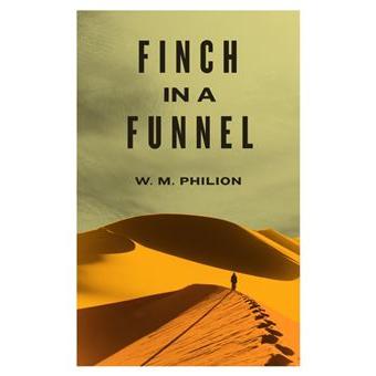 Finch in a Funnel - ebook (ePub) - William Michael Philion - Achat ...