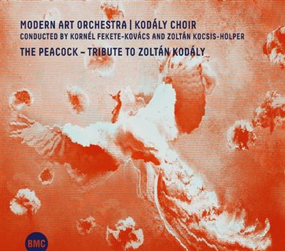 The Peacock, Tribute To Zoltán Kodály - Kornél Fekete-Kovács - János ...