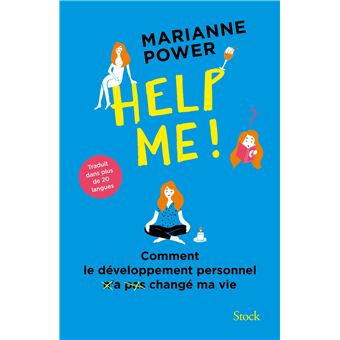Help me ! Comment le développement personnel n'a pas changé ma vie ...