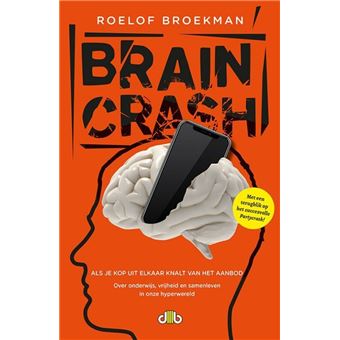 Braincrash Als je kop uit elkaar knalt van het aanbod. Onderwijs ...