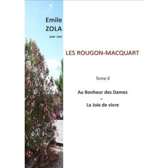 LES ROUGON-MACQUART Tome 6 : Au Bonheur des Dames - La Joie de vivre ...