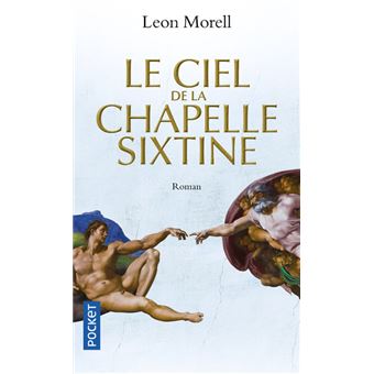 Le Ciel de la chapelle Sixtine - Poche - Leon Morell, Lydia Beutin ...