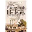 The Playing Fields of the Hellenes A Story about the Ancient Olympics ...