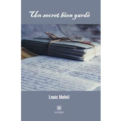 Un secret bien gardé - broché - Louis Melvil - Achat Livre ou ebook | fnac