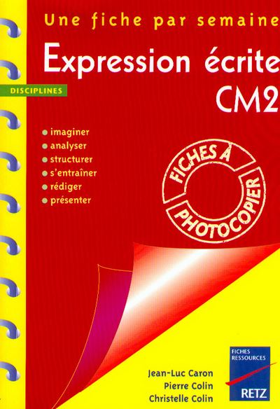 Expression ecrite cm2 Fiches à photocopier - broché - Jean-Luc Caron ...