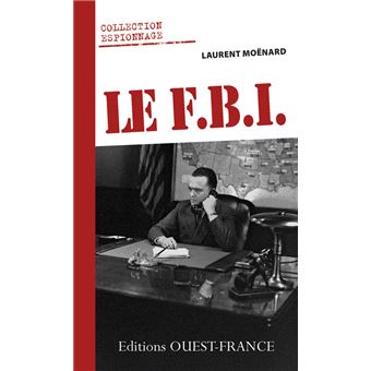 Le FBI - Poche - Laurent Moënard - Achat Livre ou ebook | fnac