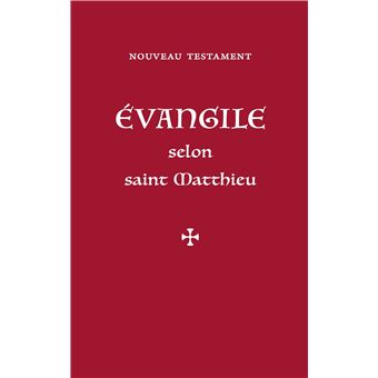 Évangile selon saint Matthieu Nouveau Testament - broché - Saint ...