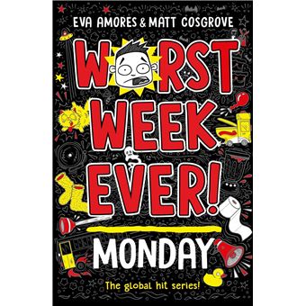 Worst week ever! - Tome 1 - WORST WEEK EVER! MONDAY - Eva Amores, Matt ...