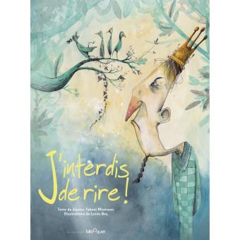 J'interdis de rire ! - cartonné - Jeanne Taboni Misérazzi, Loren Bes ...