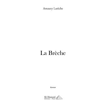 La Brèche - broché - Amaury Lareche - Achat Livre | fnac