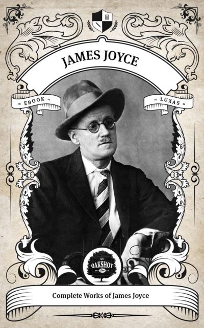 The Complete Works of James Joyce Oakshot Press - ebook (ePub) - James ...