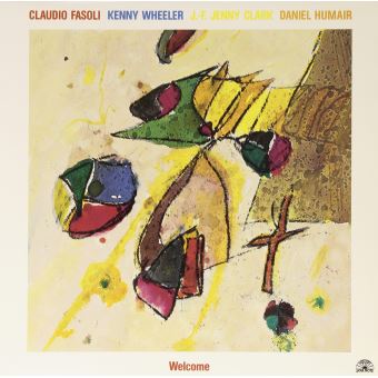 Welcome - Claudio Fasoli - Kenny Wheeler - Vinyle album - Achat & prix ...