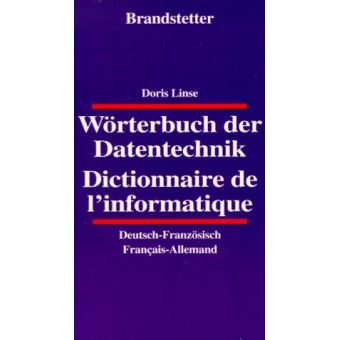 Dictionnaire de l'informatique allemand-français français-allemand ...