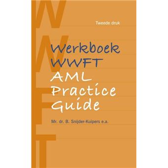 Werkboek WWFT / AML Practice Guide - broché - Birgit Snijder-Kuipers, Jacoline Van Bennekom ...