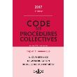 Code des procédures collectives 2017, annoté et commenté 15ème édition ...