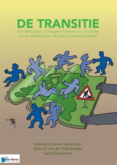 De Transitie succesfactoren, managementlessen en conclusies uit de ...