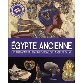 Egypte ancienne Les Pharaons et les civilisations de la vallée du Nil - broché - Collectif ...