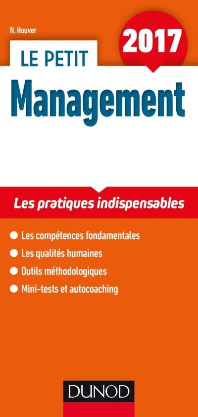 Le petit Management 2017 - Les pratiques indispensables Les pratiques ...