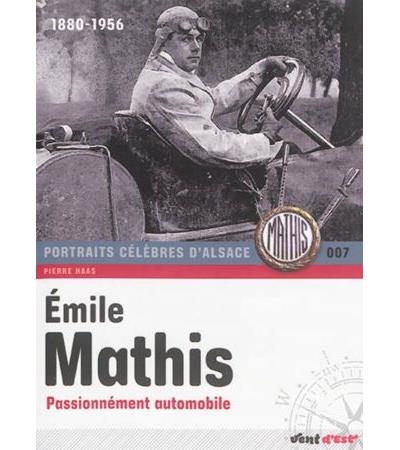 Emile Mathis Passionnément automobile : 1880-1956 - broché - Pierre De ...